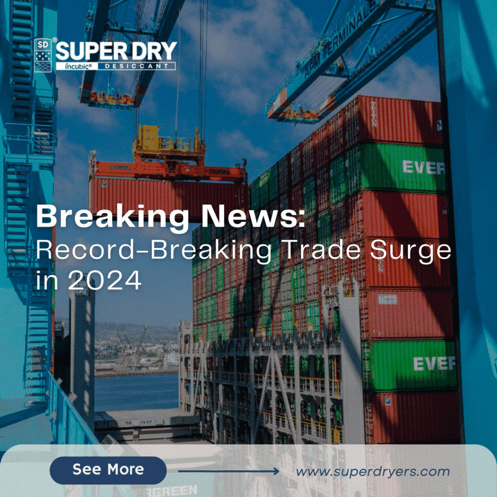 Breaking News: Record-Breaking Trade Surge in 2024 - Super Dry