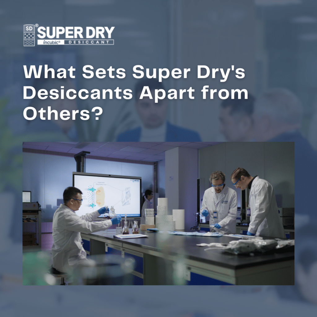 What sets Super Dry's Desiccants apart from others? - Super Dry