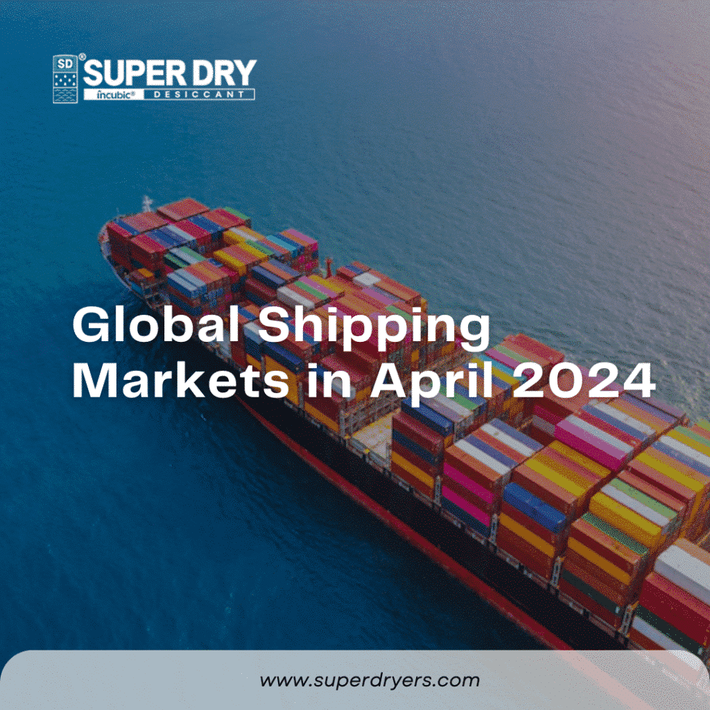 Global Shipping Markets in April 2024 - Super Dry